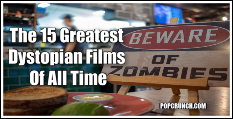The 15 Greatest Dystopian Films Of All Time - popcrunch.com
